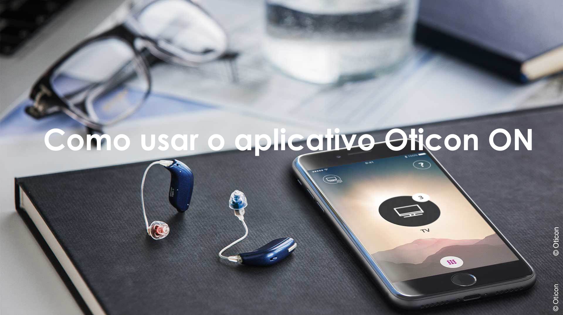 Oticon App :: Audioklinik Aparelhos Auditivos